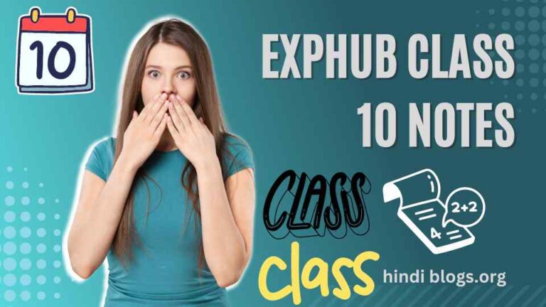 exphub class 10 notes - Hindi Blogs