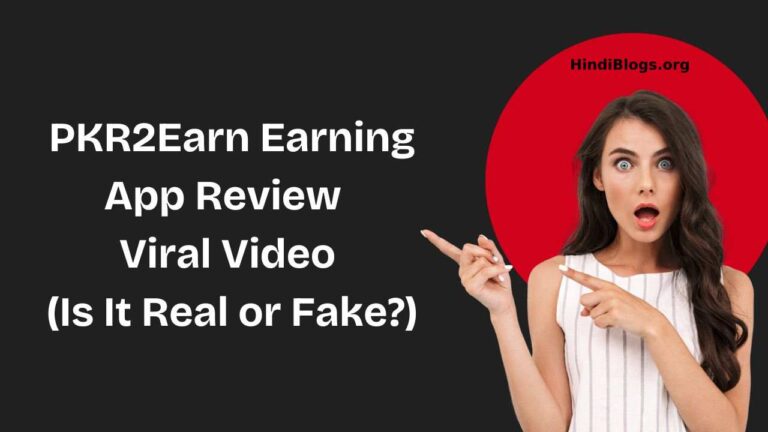 PKR2Earn Earning App - Hindi Blogs
